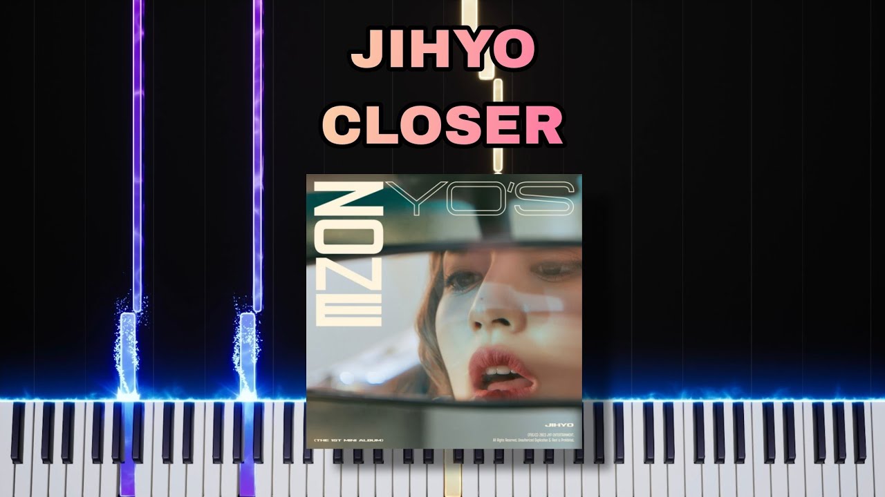 JIHYO - Closer | Piano Tutorial (with Music) - YouTube