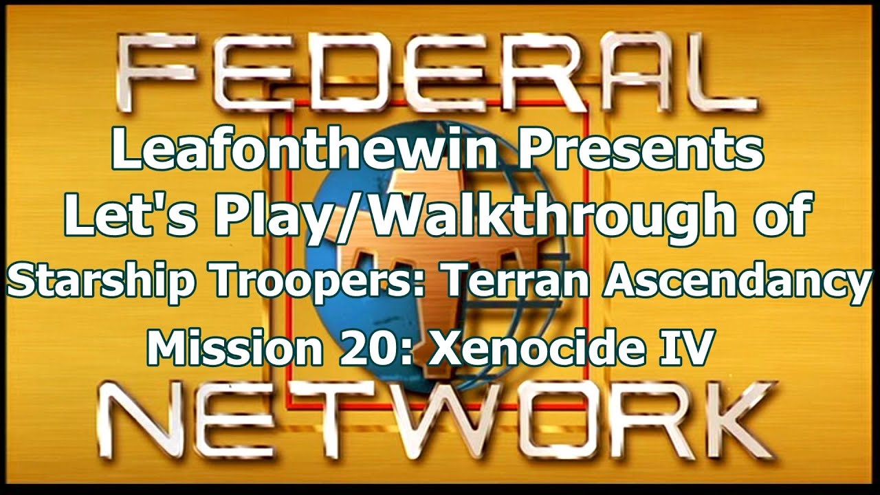 Starship Troopers: Terran Ascendancy Let's Play/Walkthrough - Mission ...