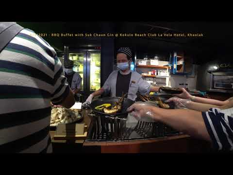 BBQ Buffet with Suk Chaun Gin @ Kokulo Beach Club, La Vela Hotel, Khaolak   in 4K