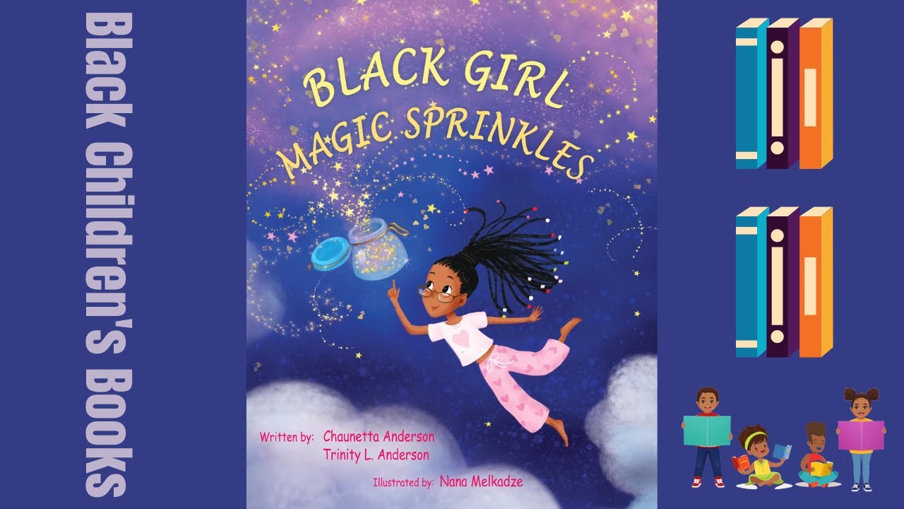 Black Children's Books (Read Aloud) | Black Girl Magic Sprinkles by ...
