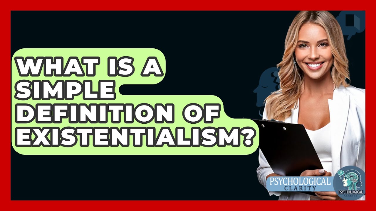 What Is A Simple Definition Of Existentialism? - Philosophy Beyond ...