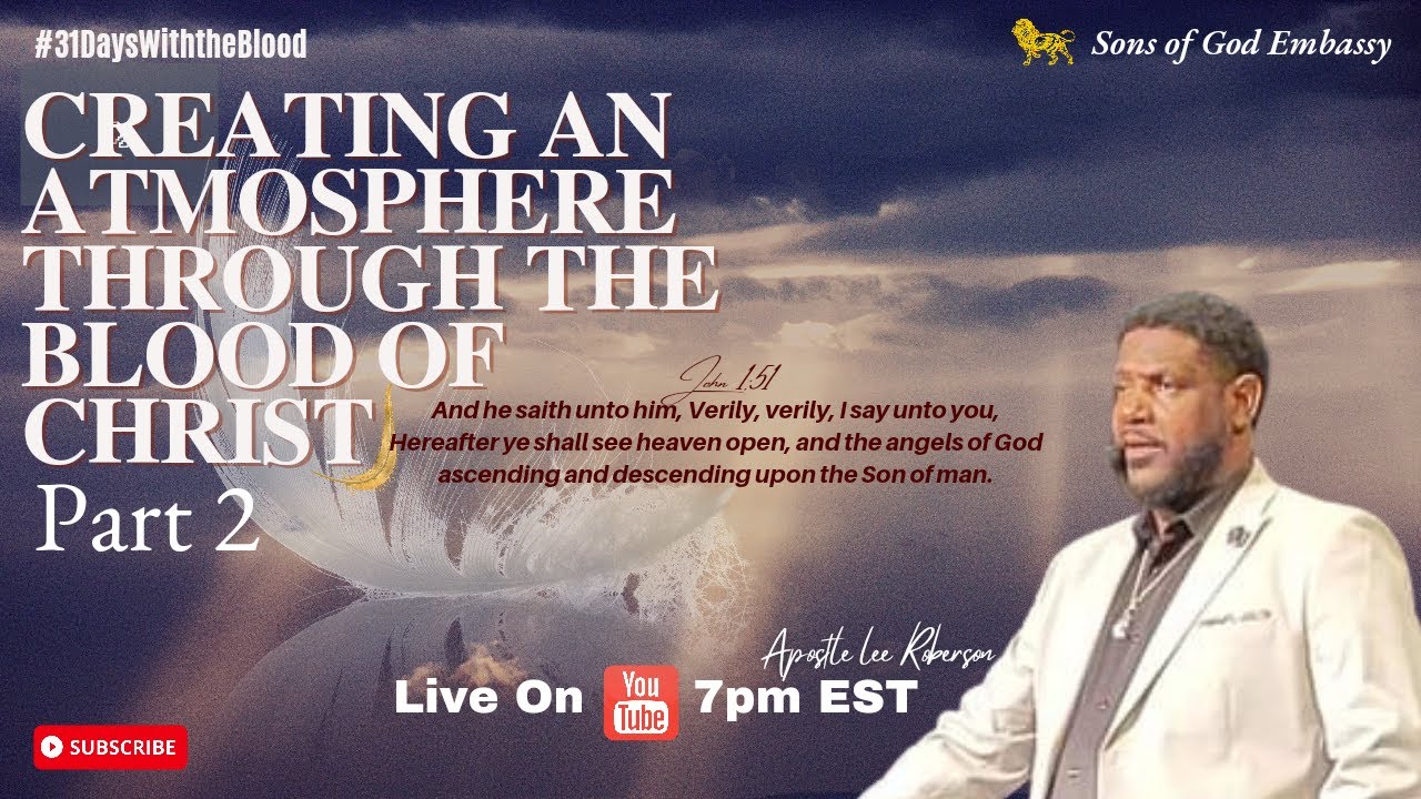 01/15/2023| CREATING AN ATMOSPHERE THROUGH THE BLOOD OF CHRIST PART 2 ...
