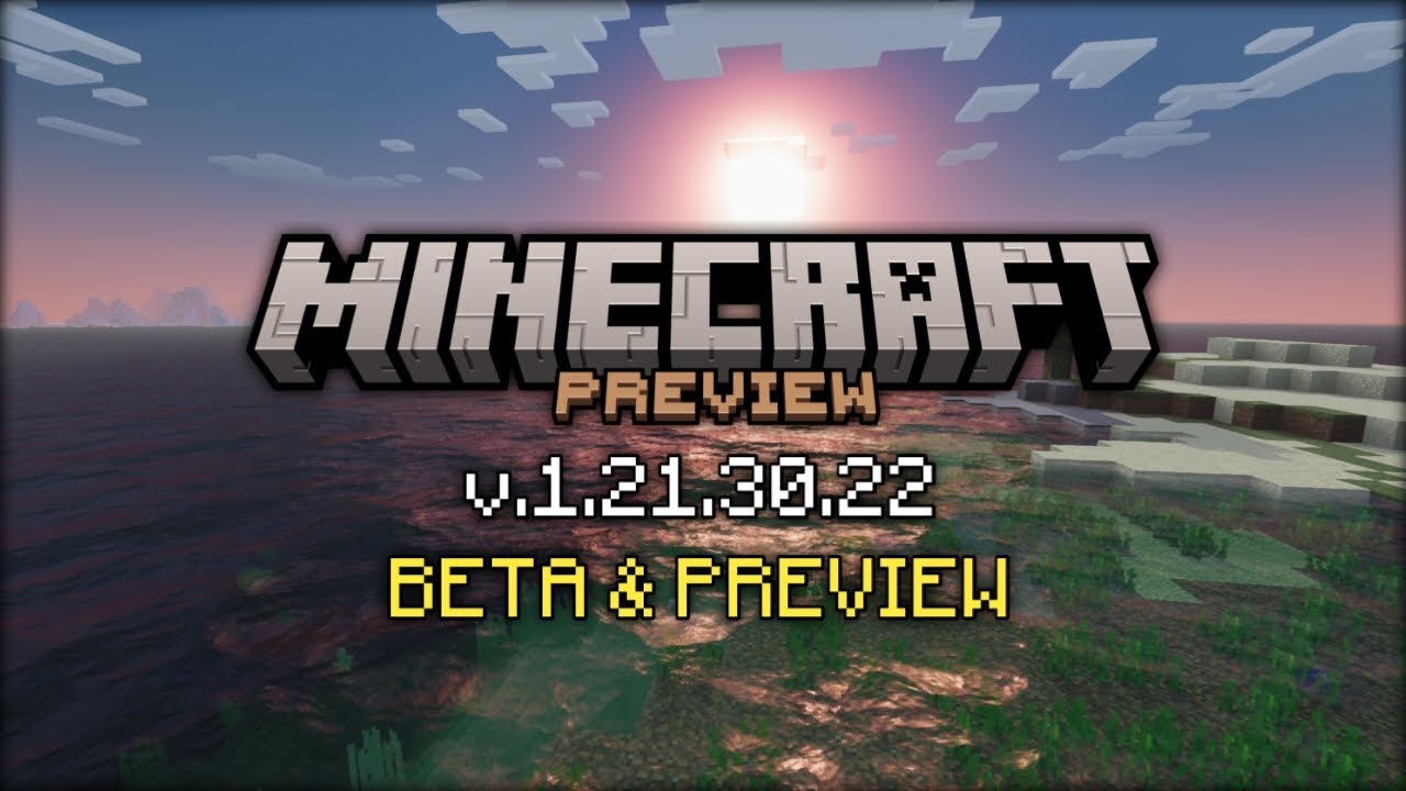 Minecraft Beta & Preview - 1.21.30.22 - YouTube
