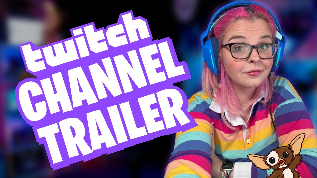 Channel Trailer for Twitch - YouTube
