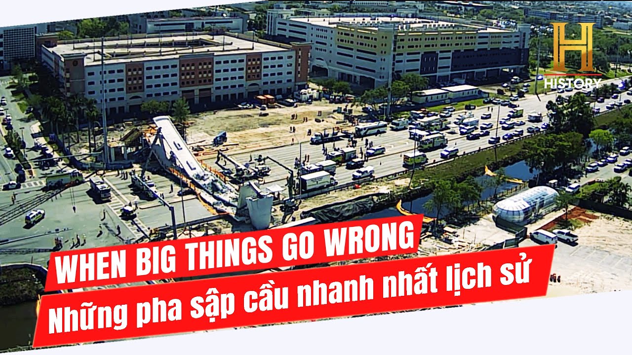 Tổng Hợp Các Vụ Sập Cầu Kinh Hoàng Trong Lịch Sử I When Big Things Go Wrong (P3) - YouTube