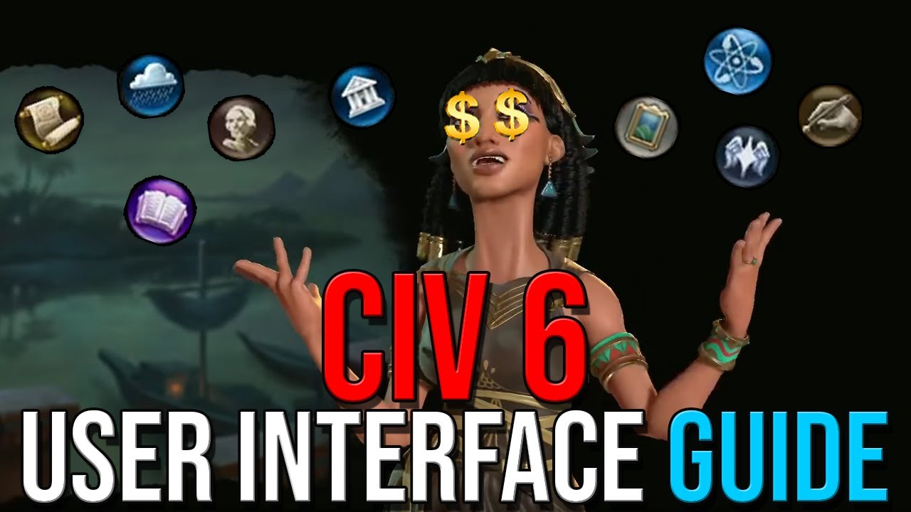 Navigating the Civ 6 UI | Civ VI Tips for Complete Noobs - YouTube