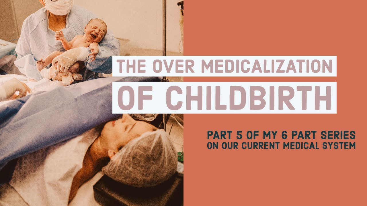 The over medicalization of childbirth. Part 5 of my 6 part series on ...