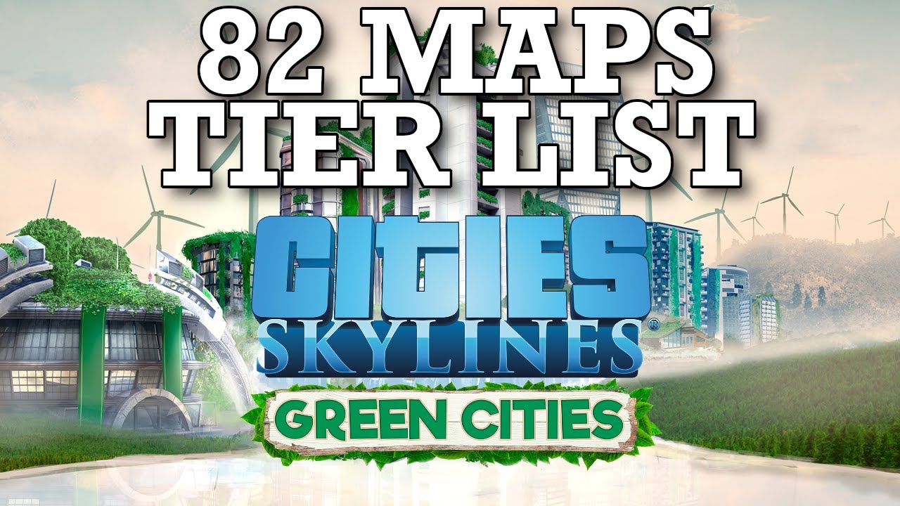 Ranking All 82 Maps in Cities Skylines (Green Cities DLC) - YouTube