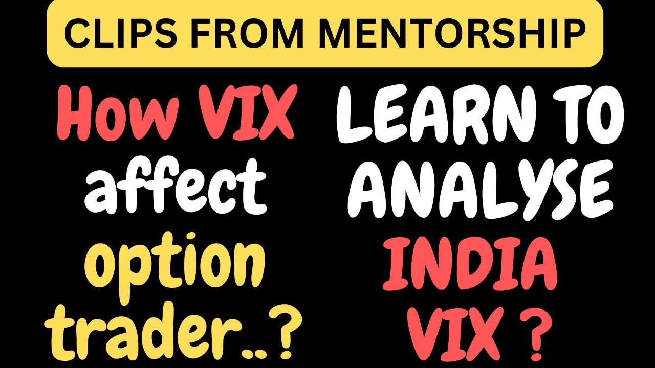 What is India Vix ? | How Vix works ? | Clips from Mentorship. - YouTube