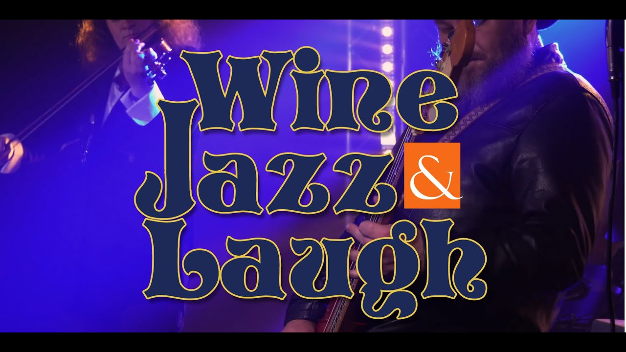 Wine, Jazz & Laugh - YouTube
