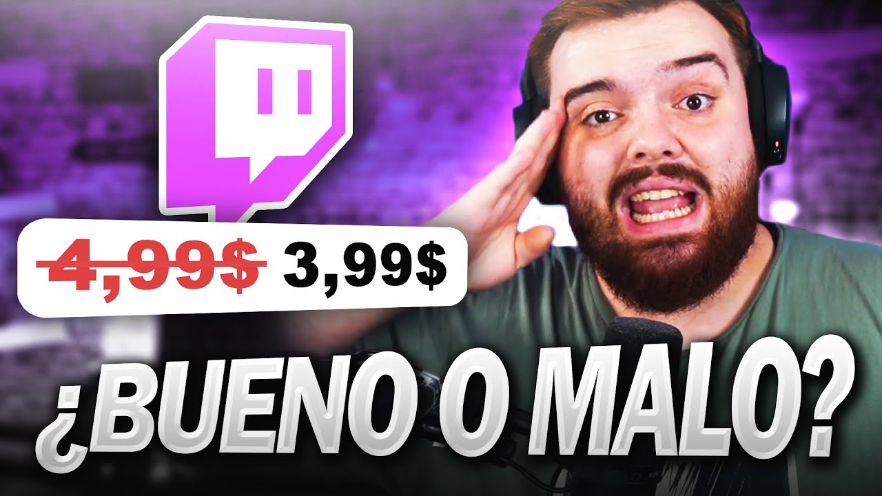 OPINANDO SOBRE LOS NUEVOS PRECIOS DE TWITCH - YouTube