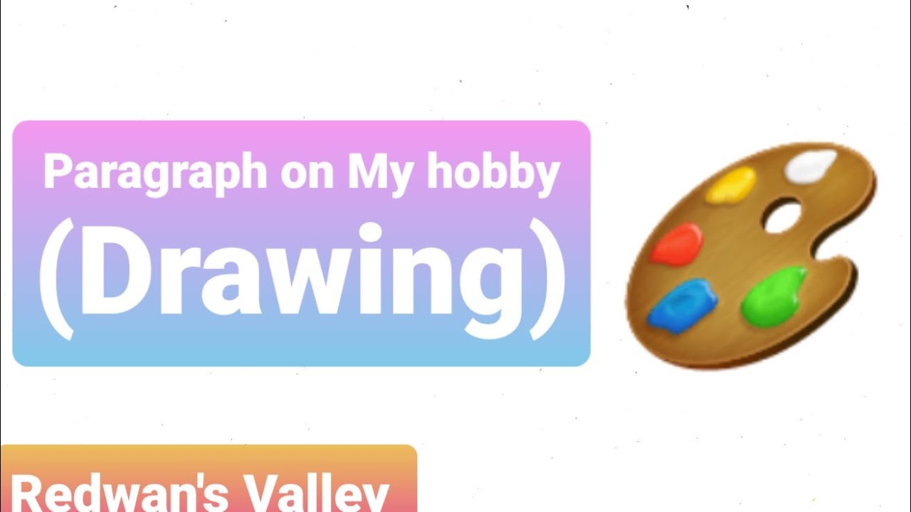 Paragraph on My hobby (Drawing) | Episode 170. - YouTube
