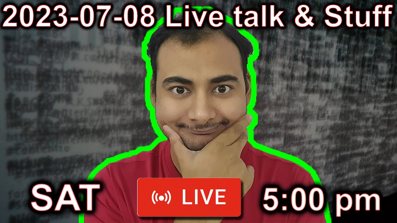 2023-07-08 Live Talk & Stuff - YouTube