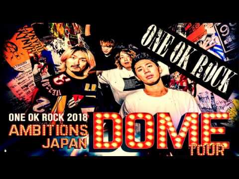 ONE OK ROCK 2018 AMBITIONS JAPAN DOME TOUR TOKYO DOME - I WAS KING ...