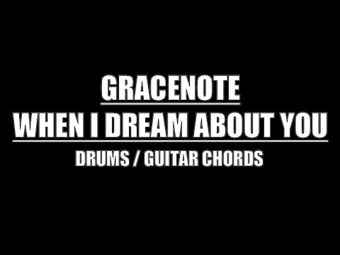 Gracenote - When I Dream About You (Drums Only, Lyrics, Chords) - YouTube