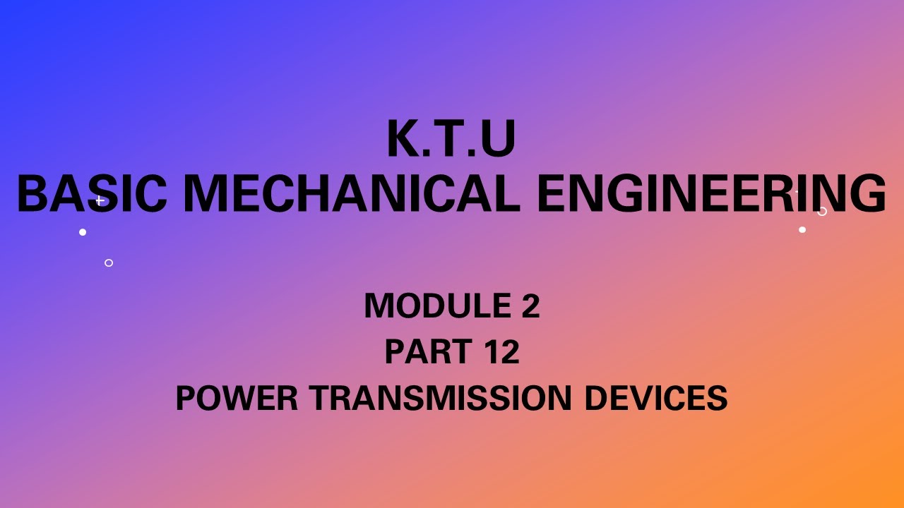 KTU | BASIC MECHANICAL ENGINEERING | BME | MODULE 2 | PART 13 | POWER ...