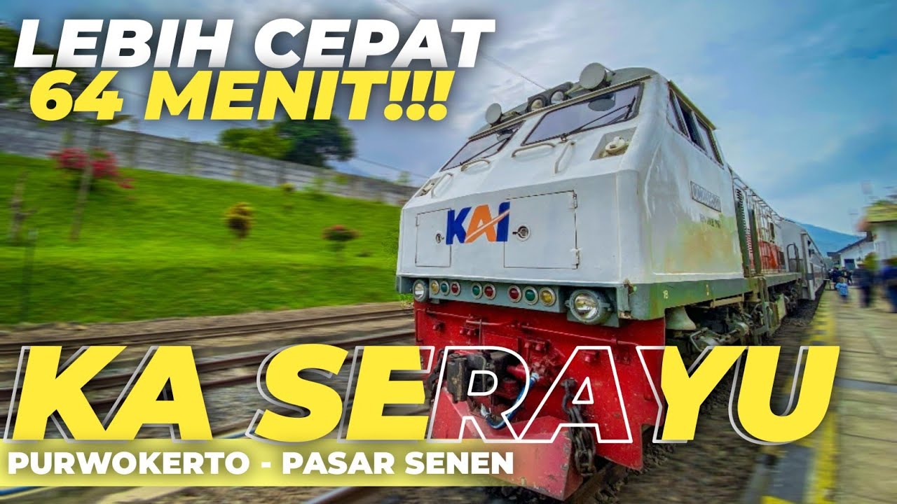 Jadwal Baru KERETA API SERAYU LEBIH CEPAT 1 Jam Dari Stasiun Banjar ...