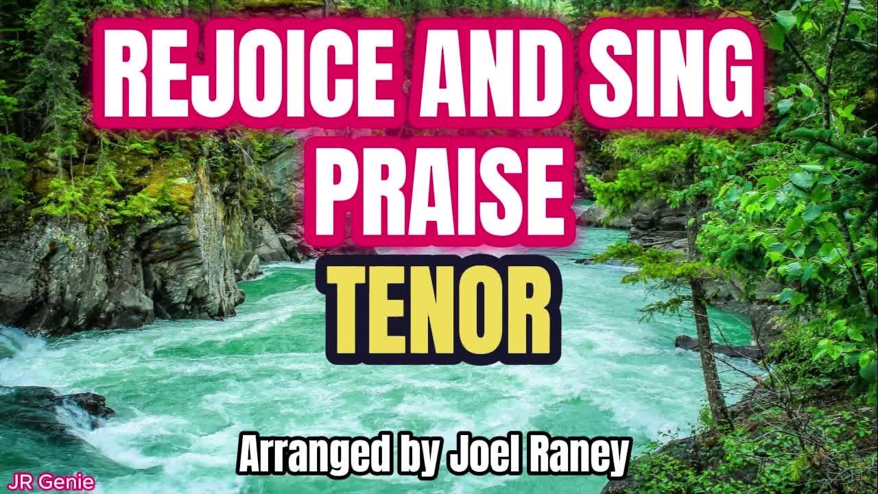 Rejoice and Sing Praise / TENOR / Choral Guide / - Arranged by Joel ...