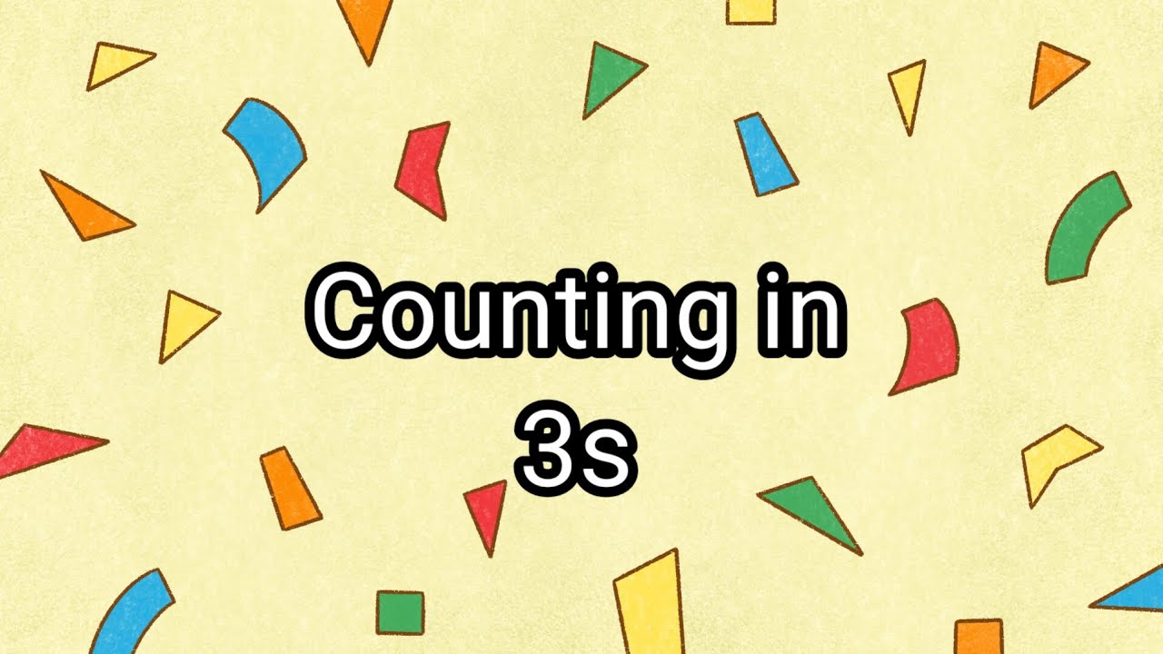 Counting in 3s | Number Counting | Multiplication | 3x table | Smart ...