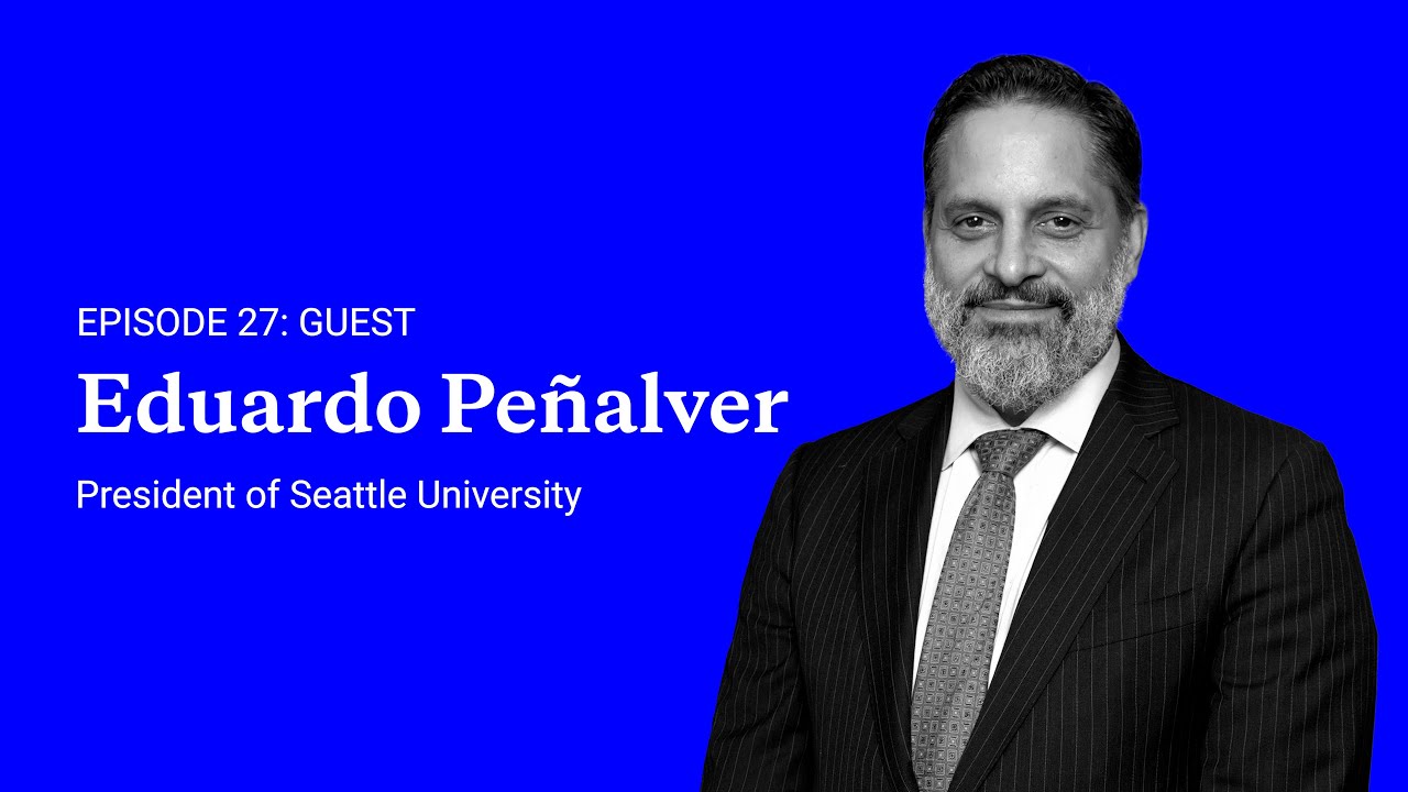 Episode 27: Eduardo Peñalver, President of Seattle University - YouTube