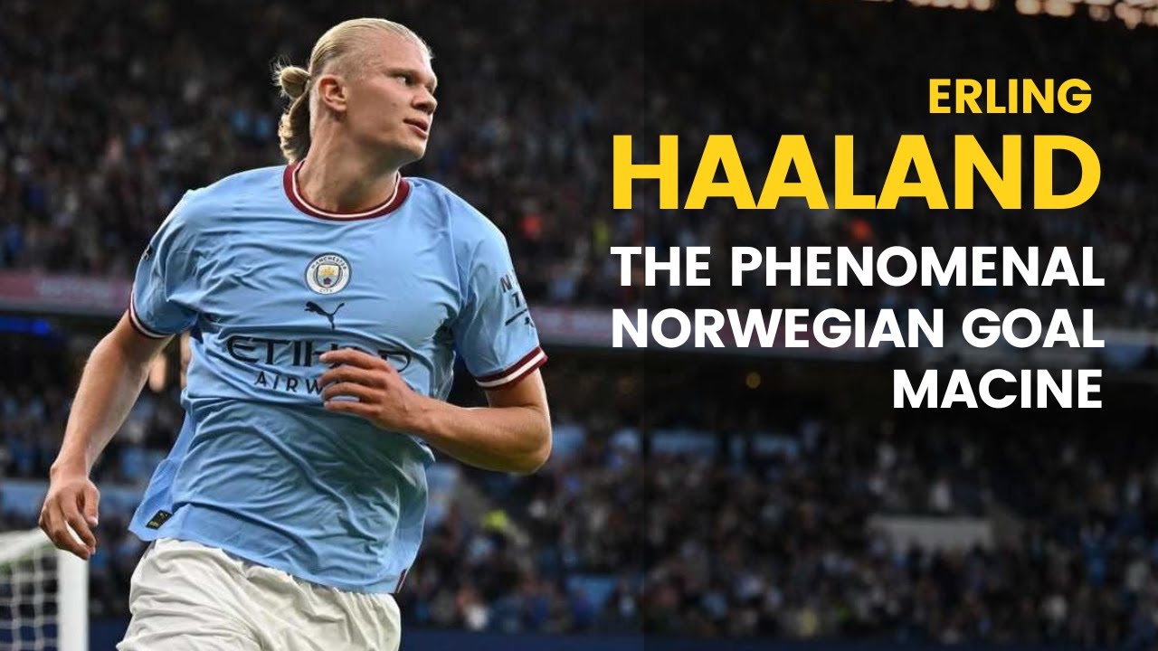 Smart Erling Haaland The Phenomenal Norwegian Goal Machine FWA's ...