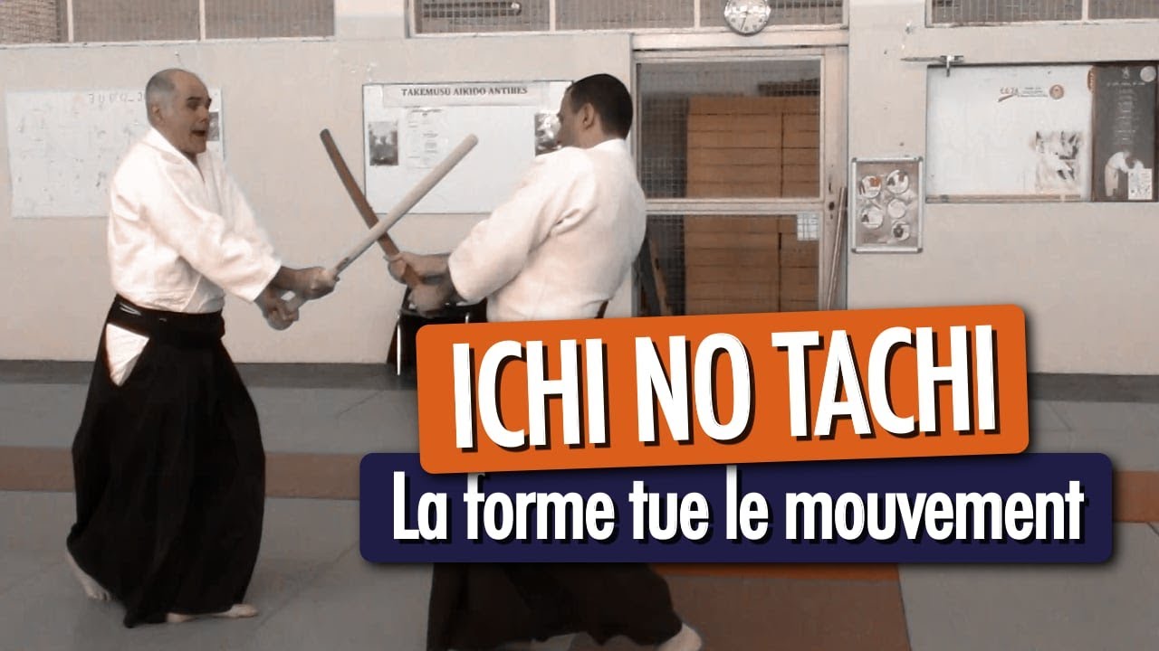 ICHI NO TACHI - La forme tue le mouvement (Aikido) - YouTube
