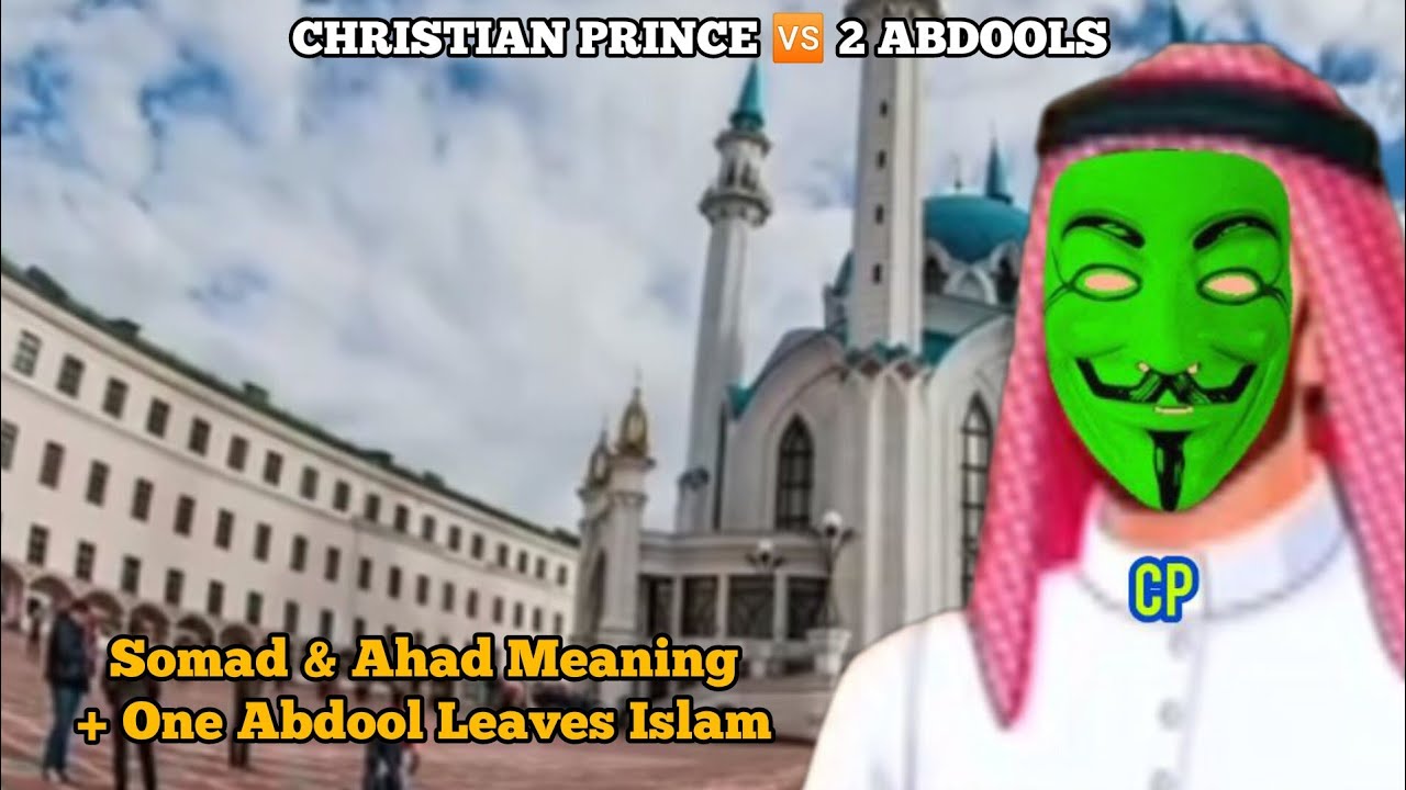 CP 🆚 2 ABDOOLS About Somad & Ahad Meaning + One Abdool Leaves Islam ...