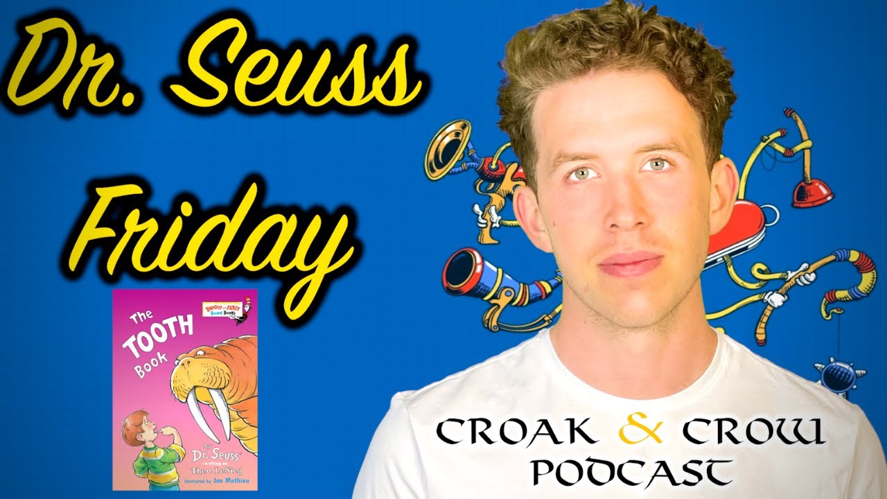 337. Dr. Seuss Friday - 'The Tooth Book' (Croak & Crow's 35th Dr. Seuss ...
