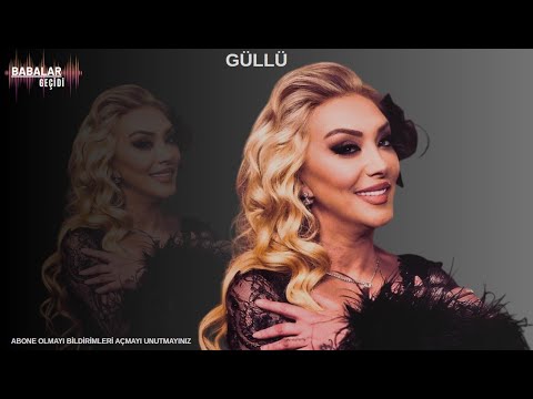 Güllü - En Sevilen Şarkıları