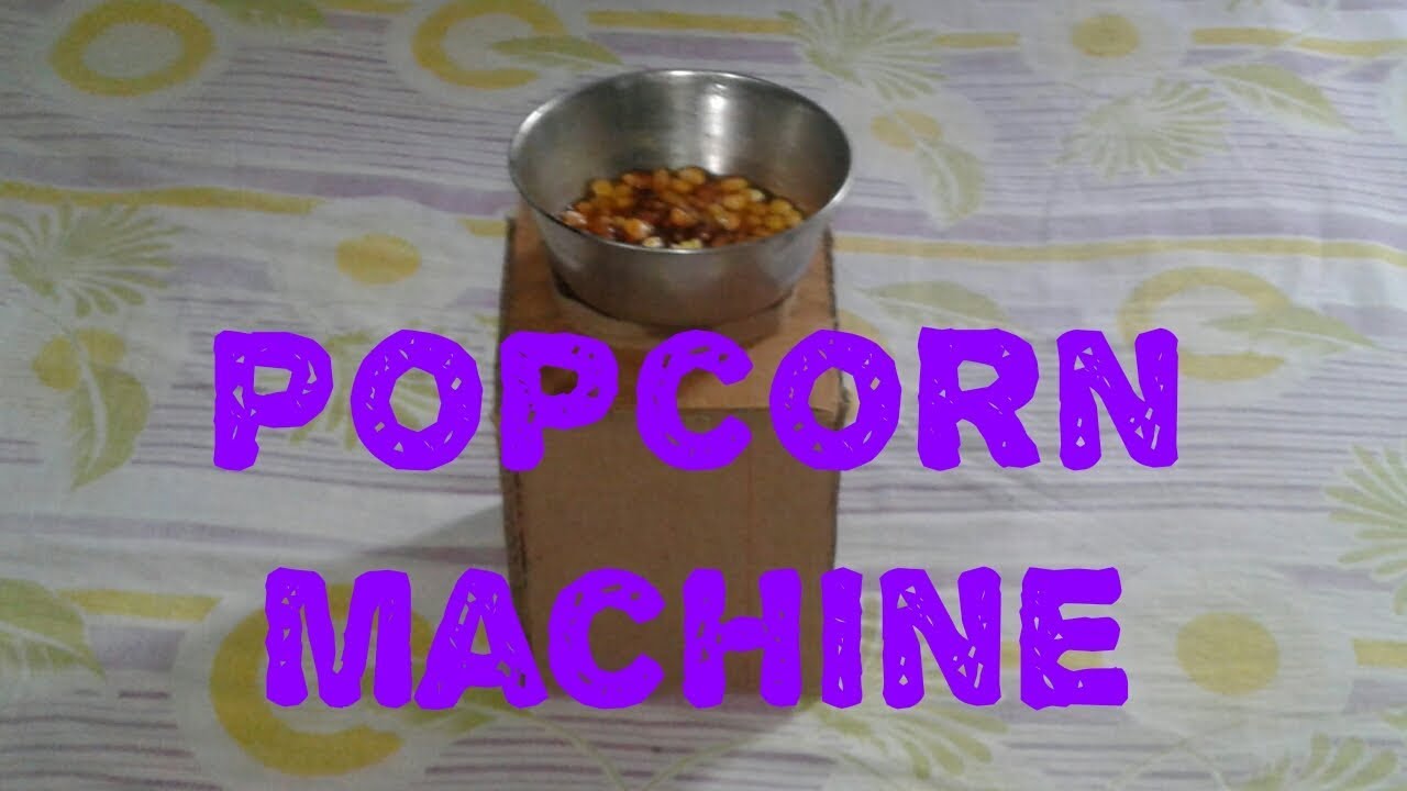 How to make popcorn machine || how to make popcorn machine with ...