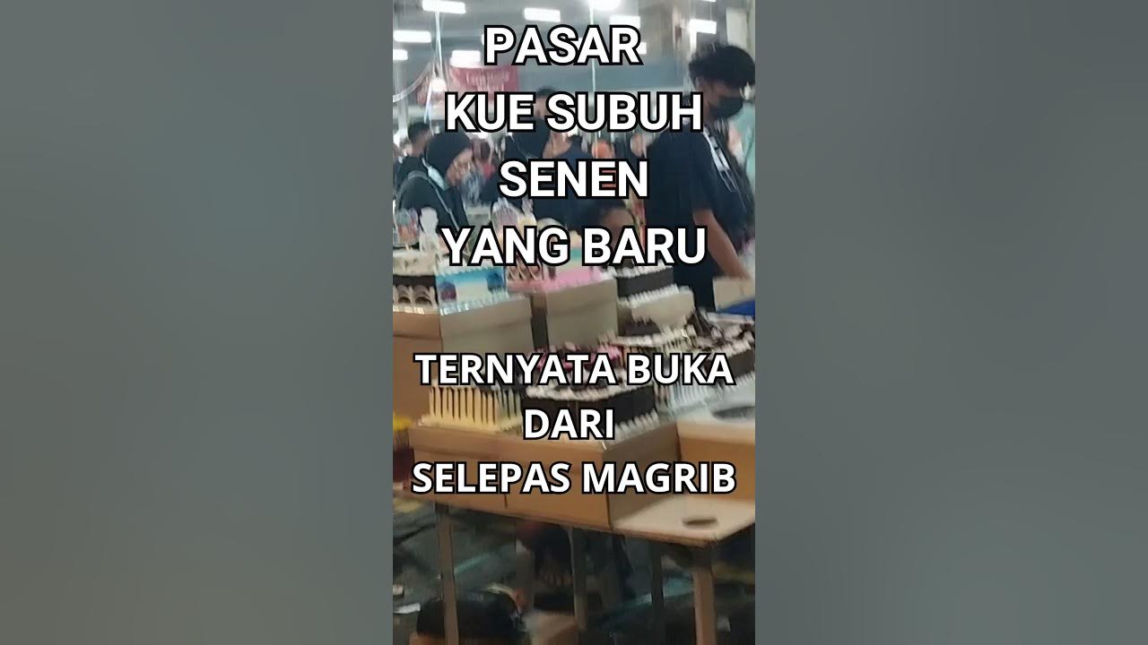 Pasar Kue Subuh Senen Jakarta Youtube