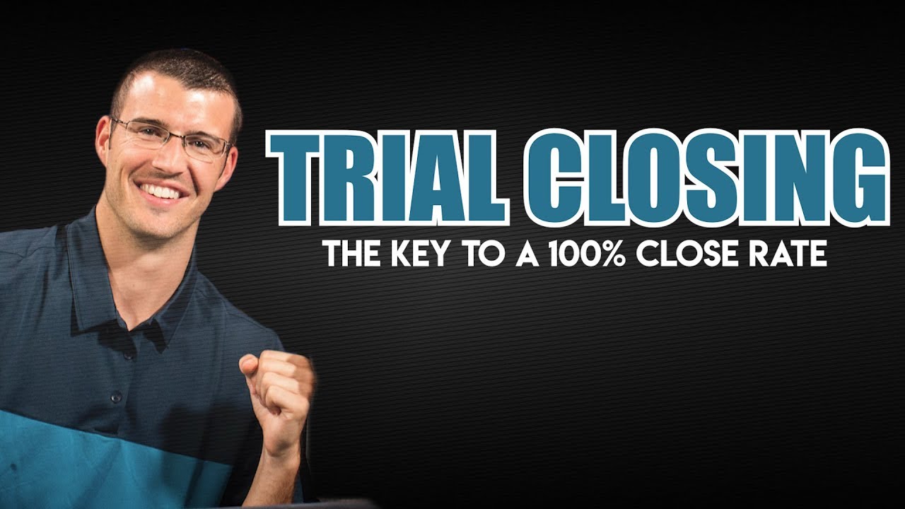 How To Use Trial Closing To Get The Deal YouTube how-to-use-trial-closing-to-get-the-deal-youtube