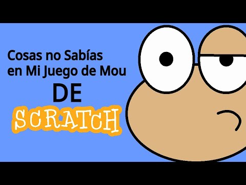 Cosas no Sabías en Mi Juego de Mou de Scratch - YouTube