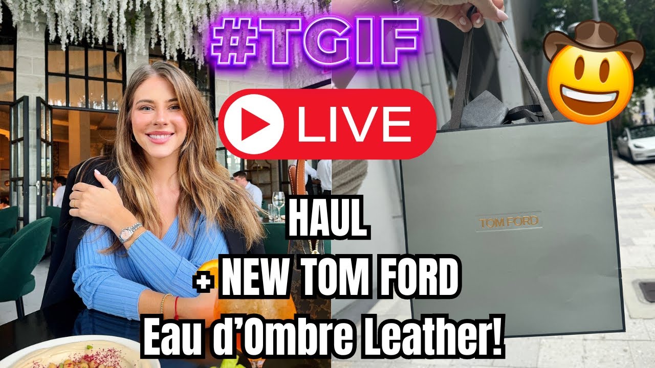 TGIF LIVE! NEW TOM FORD EAU d'OMBRE LEATHER + Big Haul! - YouTube
