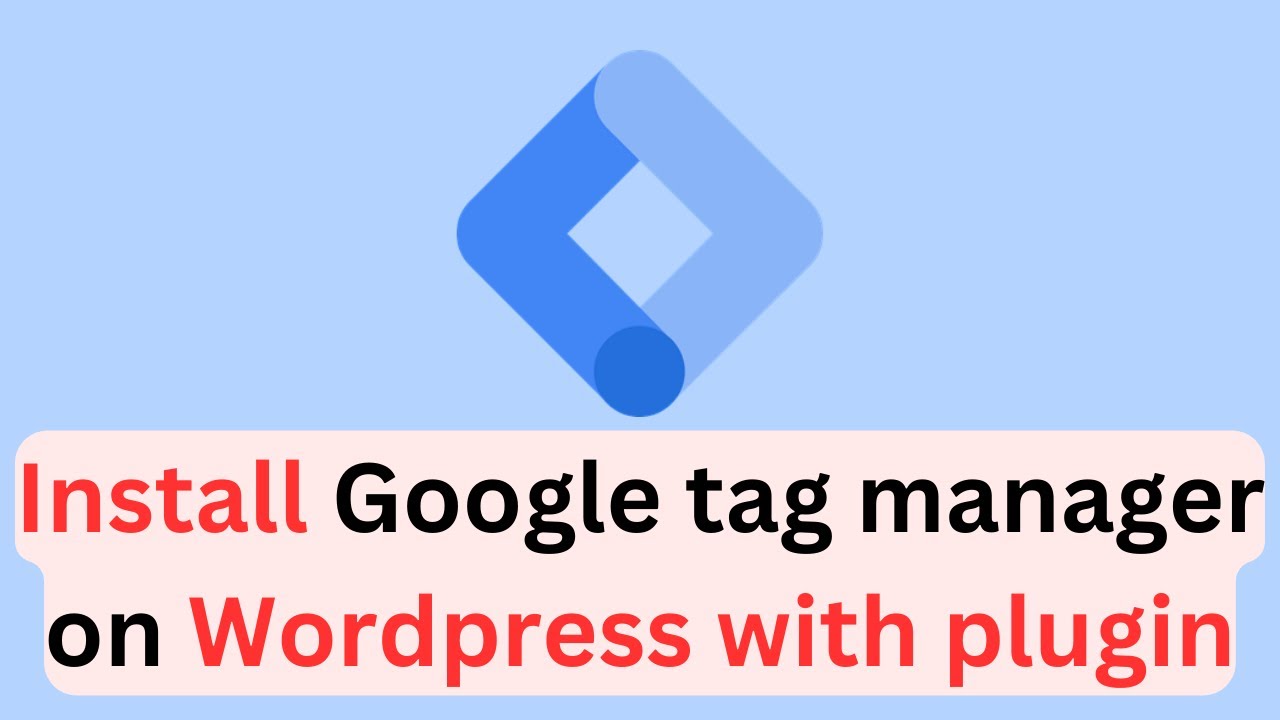 How to install Google Tag Manager on Wordpress website | Install Google ...