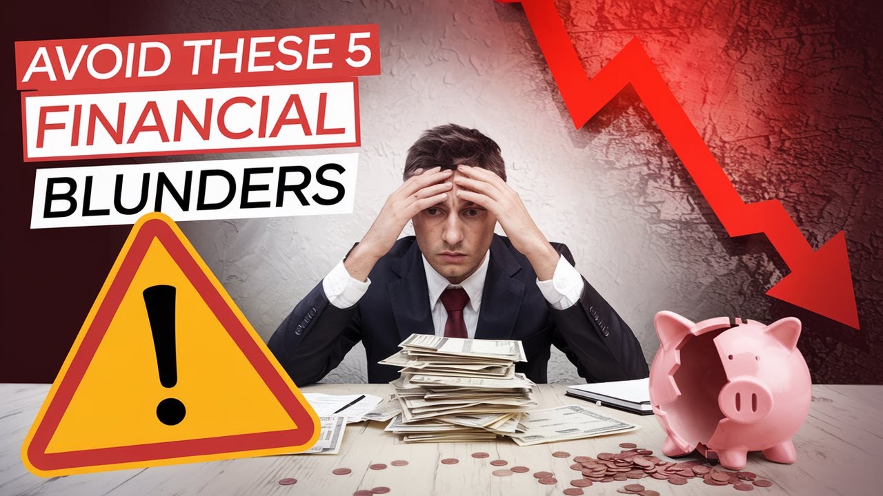 Avoid These 5 Financial Blunders - YouTube