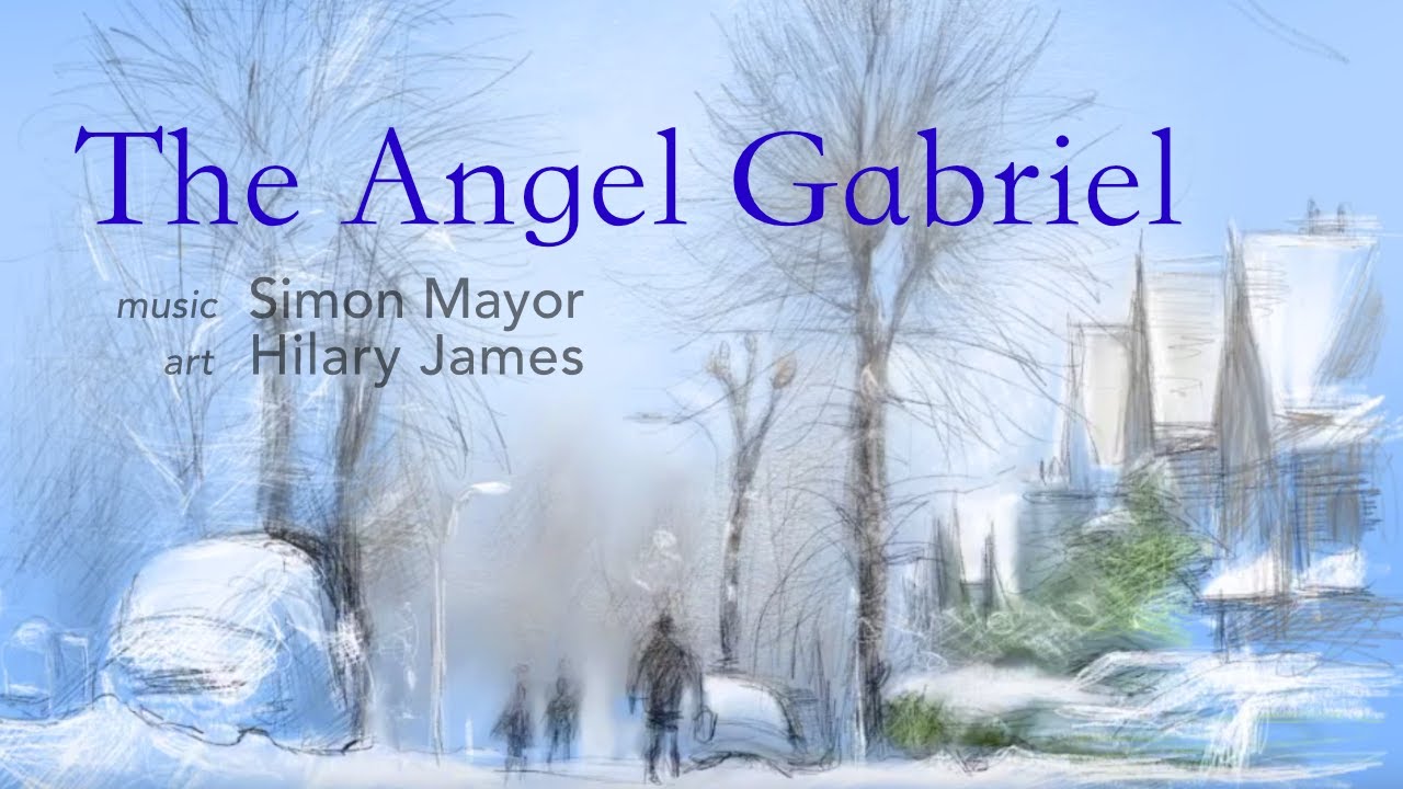 The Angel Gabriel (old English Christmas carol) ~ Simon Mayor & Hilary ...