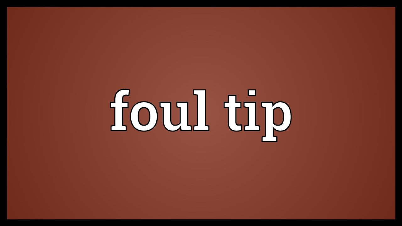 Foul Tip Meaning YouTube foul-tip-meaning-youtube
