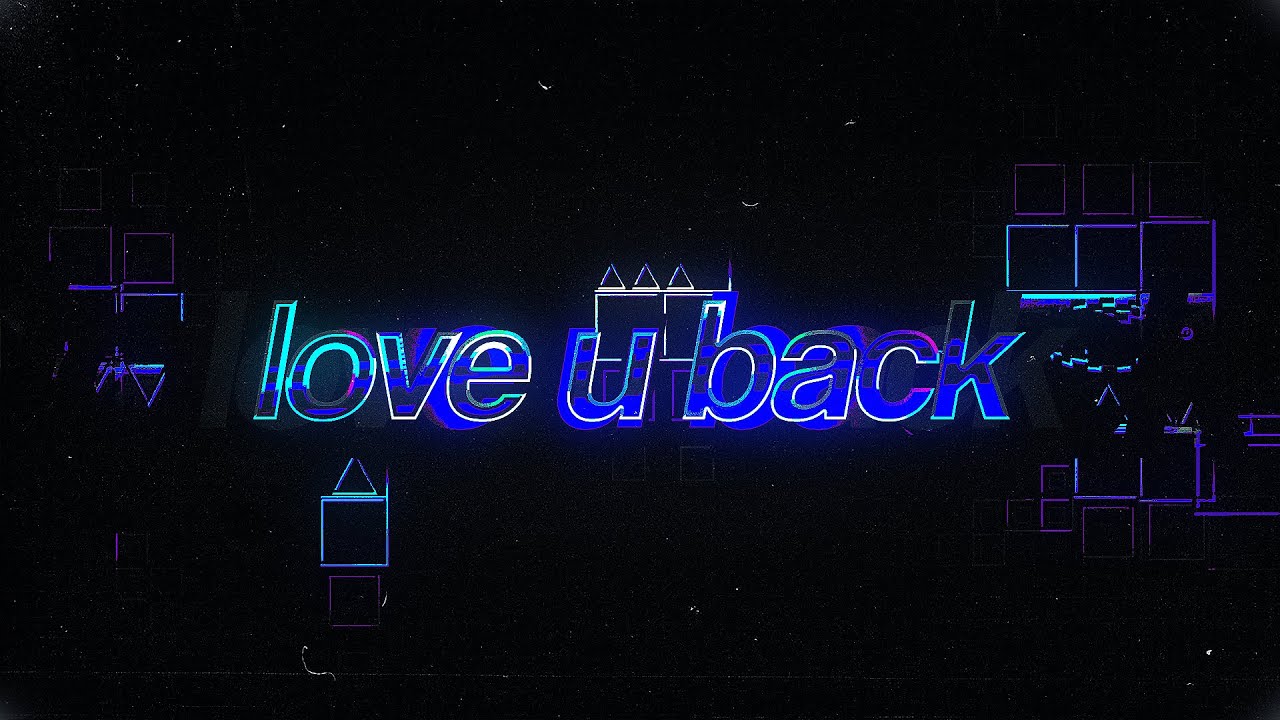 Love u back - layout by me - YouTube