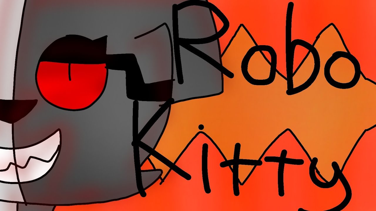 Robo Kitty Meme/Animation Meme/(fear???) - YouTube