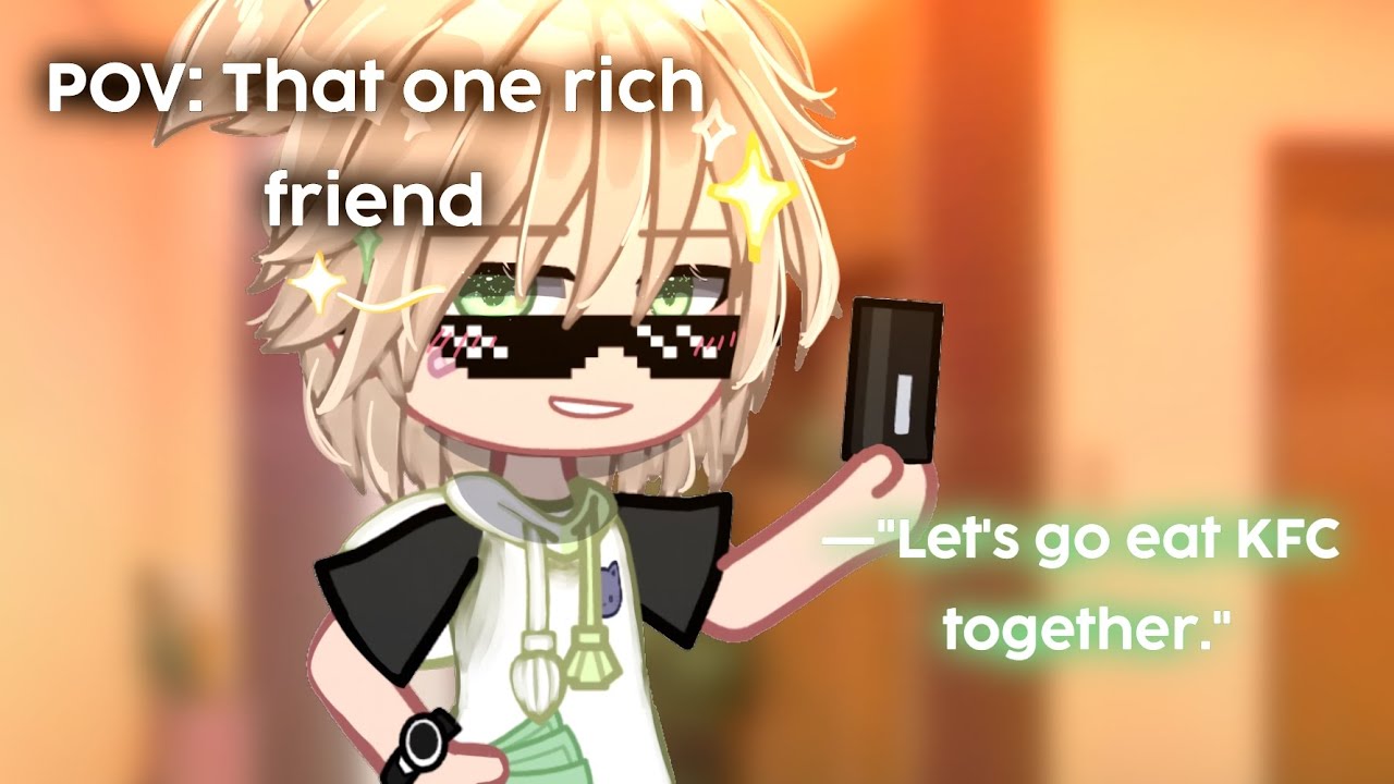 "That one rich friend" | MLB | 'not og' | gacha meme - YouTube