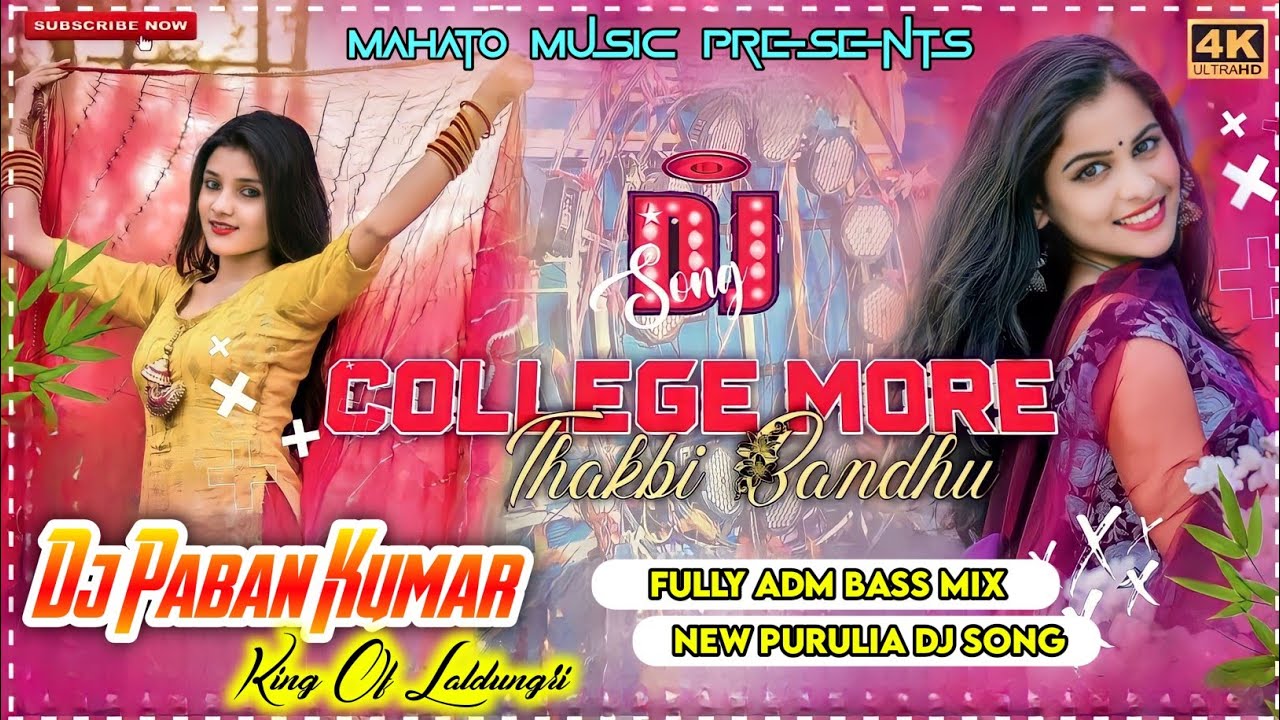 College More Thakbi Bandhu Dj Song New Purulia Dj Song 2023 Adm