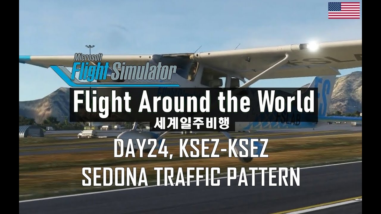 Flight simulator - Flight Around the World ; DAY24-1, KSEZ-KSEZ #sedona ...