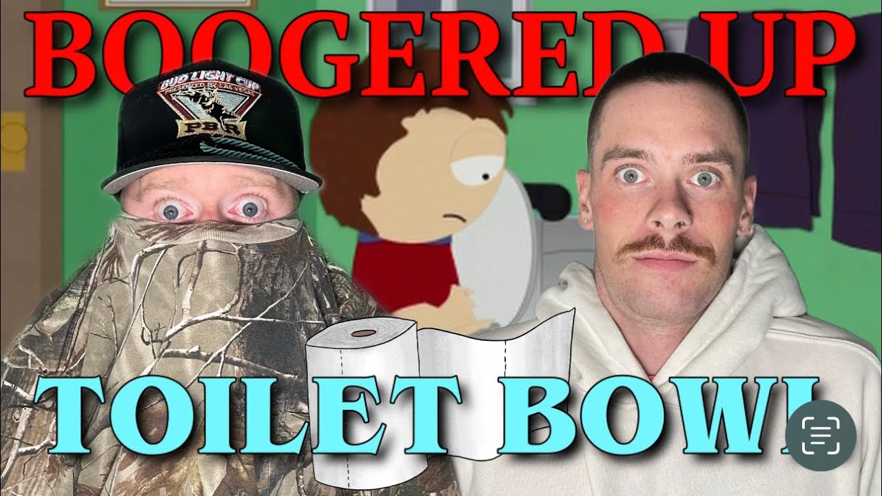 Toilet Bowl • Boogered Up Podcast Ep. 101 - YouTube