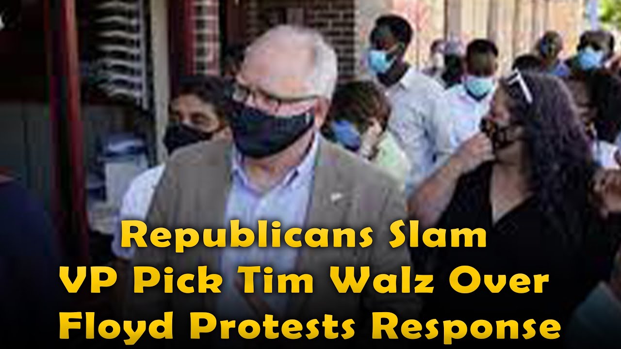Republicans Criticize VP Pick Tim Walz for Handling of George Floyd ...
