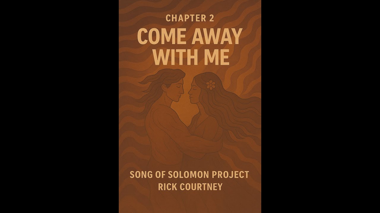 Come Away with Me – Song of Solomon Chapter 2 | Christian Love Song ...