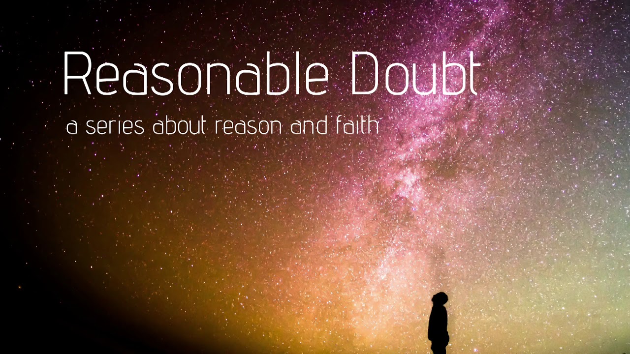 Reasonable Doubt sermon series - YouTube