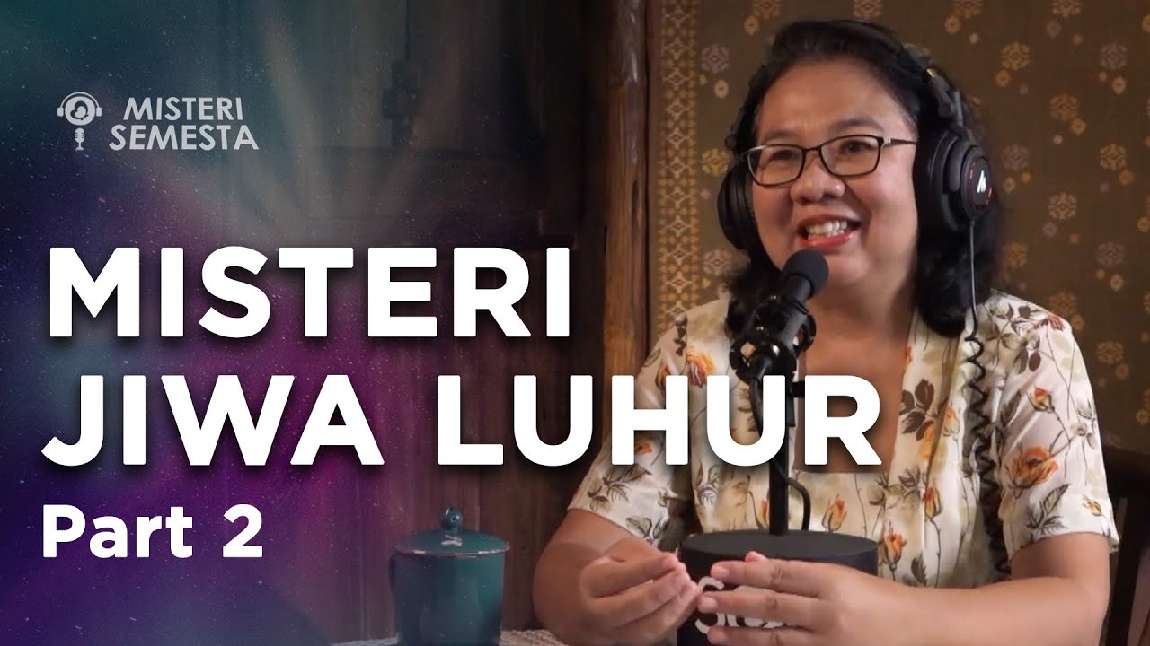 Misteri Jiwa Luhur Part 2 | Bunda Arsaningsih & dr.Rastho Mahotama ...