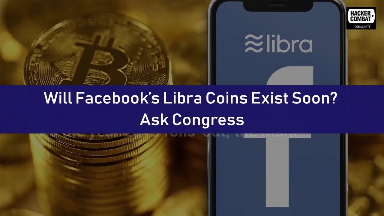 Will Facebook’s Libra Coins Exist Soon? Ask Congress - YouTube
