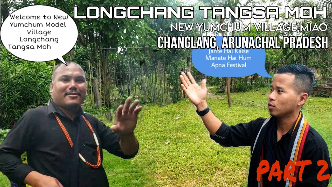 Kaise Manaya Janta Hai LONGCHANG TANGSA MOH Festival_New YUMCHUM MIAO ...